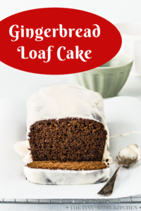 Gingerbread Loaf - The Itsy-Bitsy Kitchen